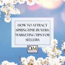 How to Attract Springtime Buyers: Marketing Tips for Sellers - Day Morris
